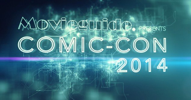Movieguide at Comic-Con 2014 - Movieguide | The Family Guide to Movies ...