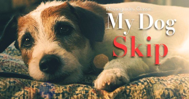 Movieguide Classic: MY DOG SKIP - Movieguide | The Family Guide to ...