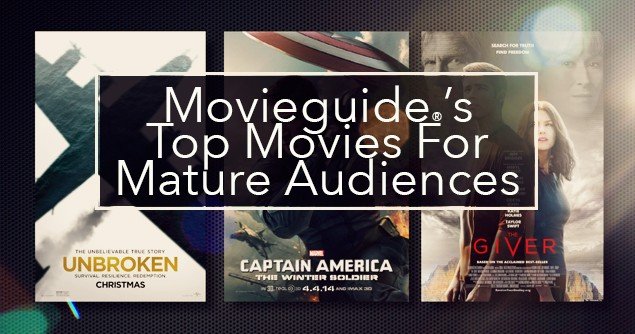Top Movies for Mature Audiences - Movieguide | The Family Guide to ...