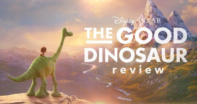 THE GOOD DINOSAUR - Movieguide | Movie Reviews for Families