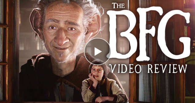 THE BFG Video Review - Movieguide | The Family Guide to Movies ...