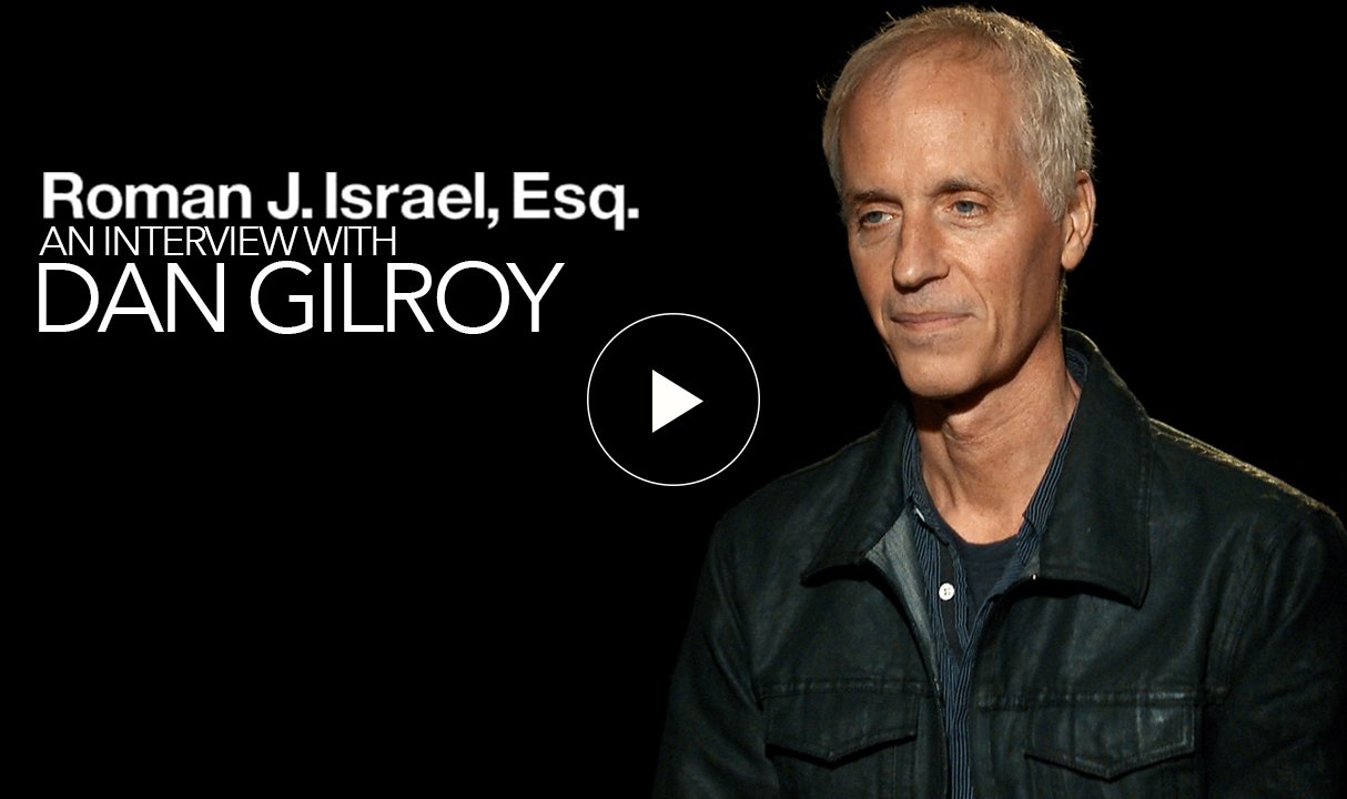 Dan Gilroy Interview: Roman J. Israel, Esq. - Movieguide | The Family ...