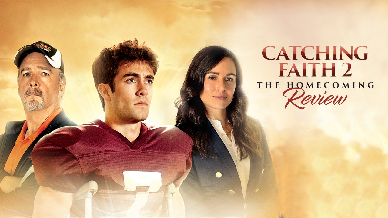 CATCHING FAITH 2: THE HOMECOMING - Movieguide | Movie Reviews for Families