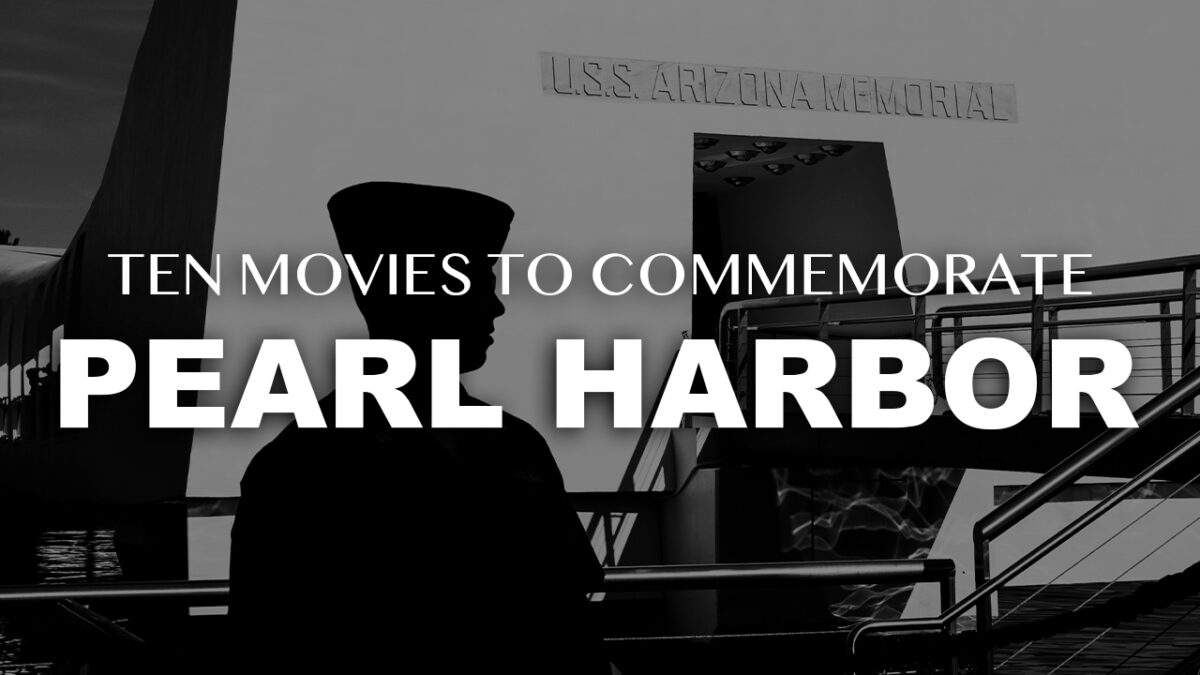 Top 10 Movies to Commemorate Pearl Harbor - Movieguide | The Family ...
