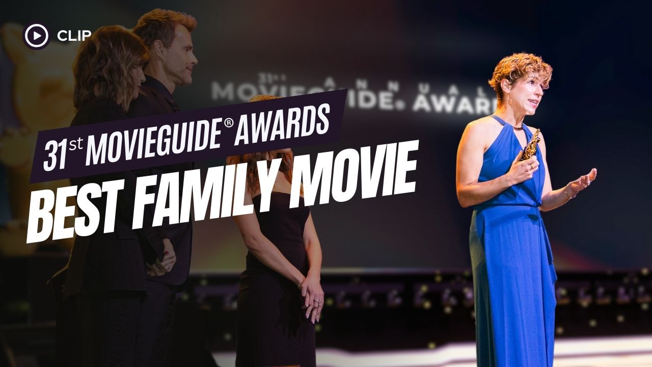 Best Family Movie presented at the 31st Movieguide Awards! - Movieguide ...