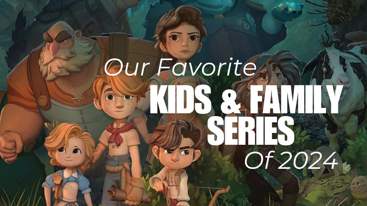 Our Top Favorite Kids & Family Series of 2024 - Movieguide | The Family ...