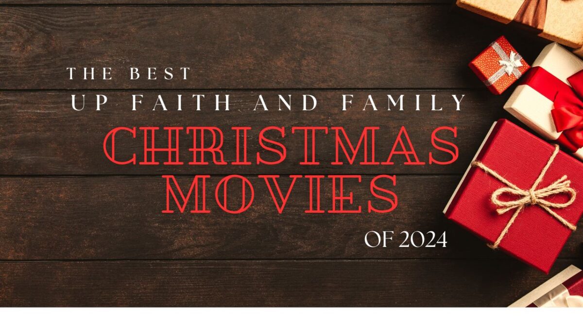 The Best Up Faith and Family Christmas Movies of 2024 - Movieguide ...