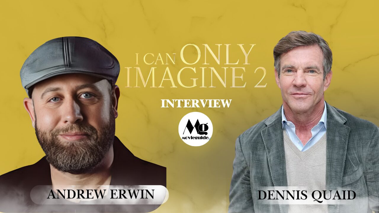 Dennis Quaid and Andrew Eriwn JOIN UP on I Can Only Imagine 2